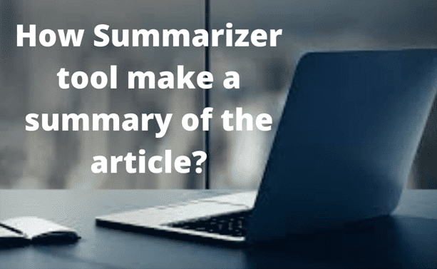 How Summarizer Tool Make a Summary of the Article | IT4nextgen