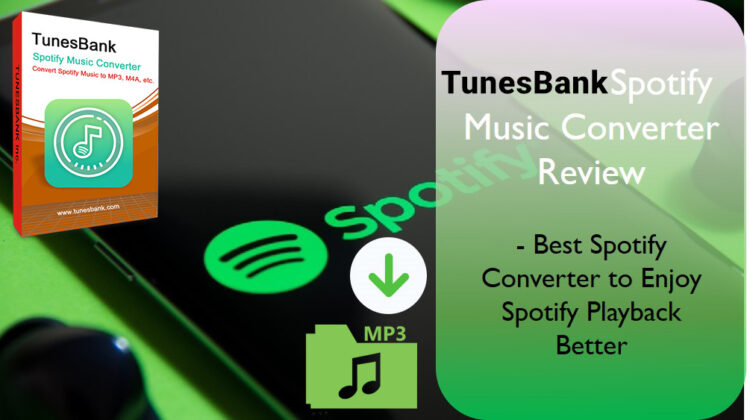 TunesKit Spotify Music Converter: Comprehensive Review | IT4nextgen